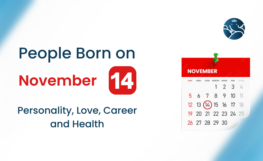 People Born on November 14 Personality, Love, Career, And Health