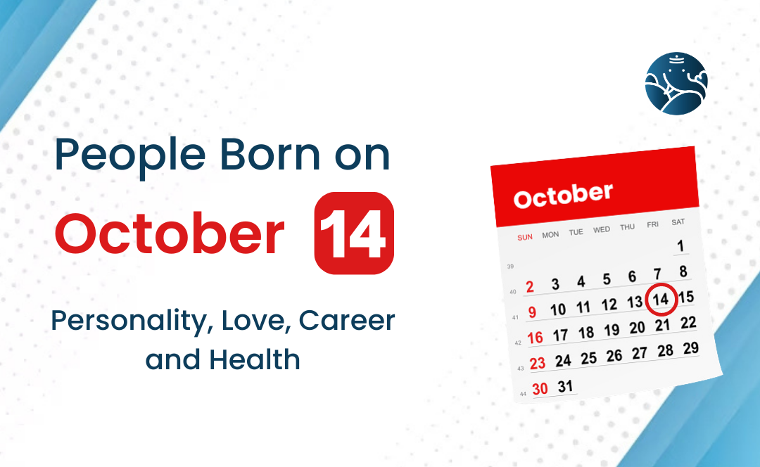 People Born on October 14 Personality, Love, Career, And Health