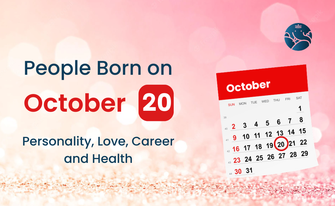 People Born on October 20 Personality, Love, Career, And Health