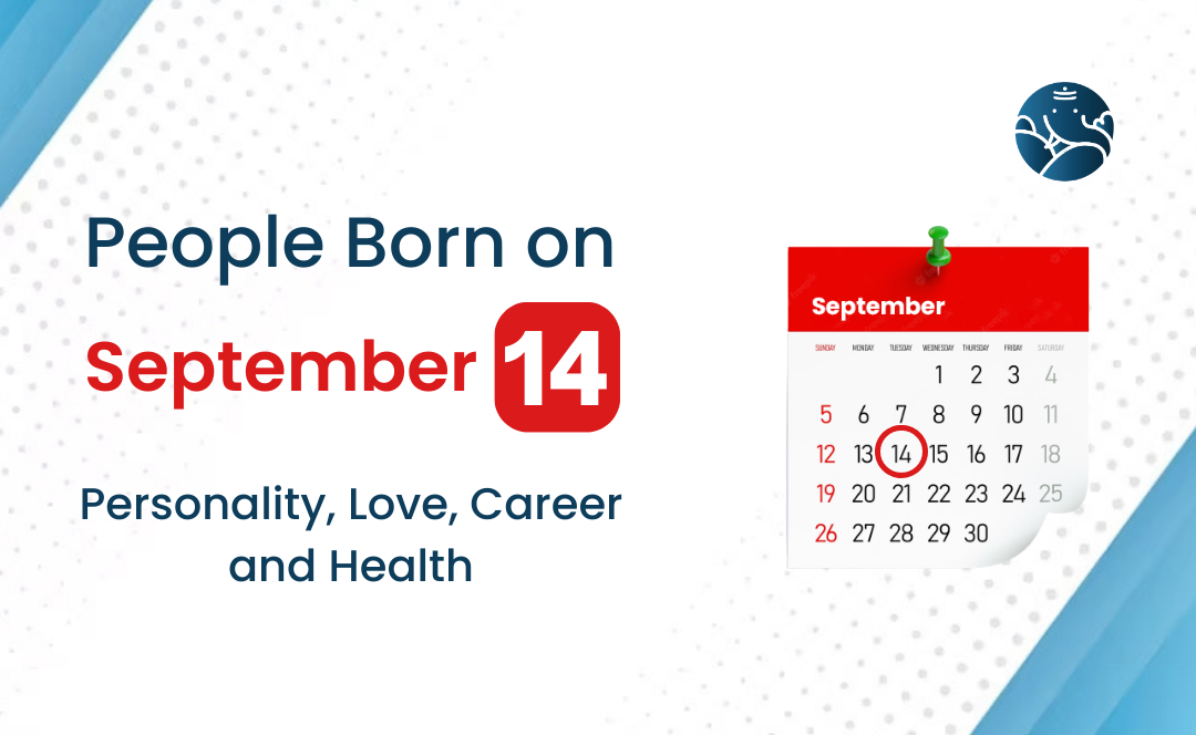 People Born on September 14 Personality, Love, Career, And Health