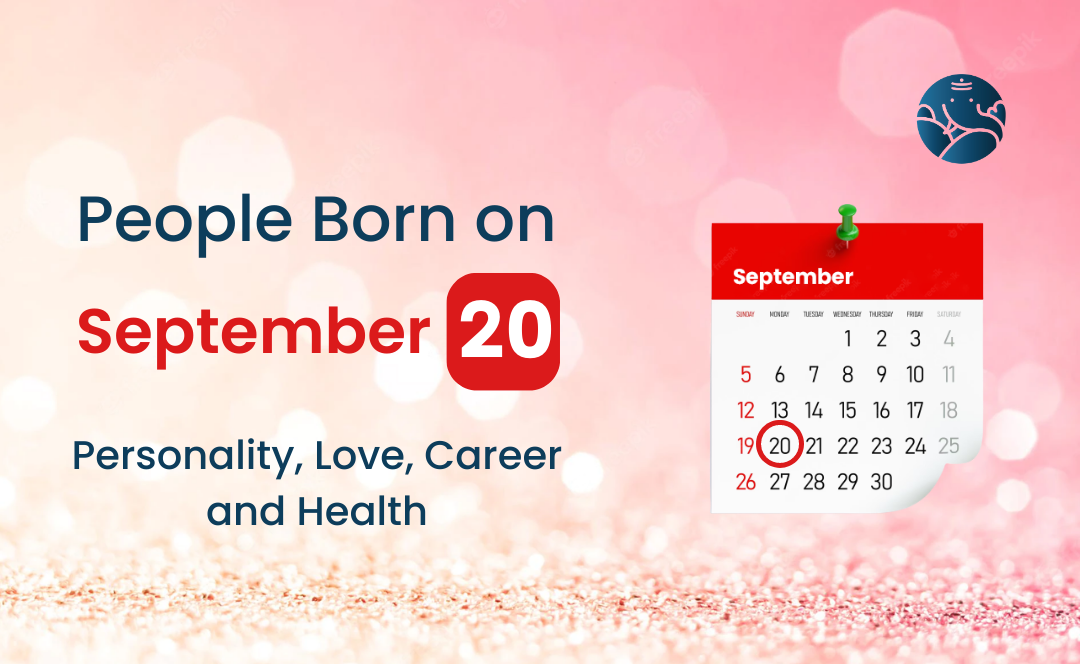 People Born on September 20 Personality, Love, Career, And Health