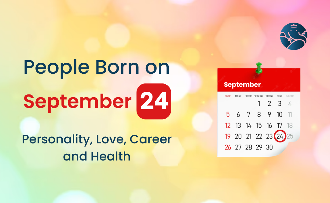 People Born on September 24 Personality, Love, Career, And Health