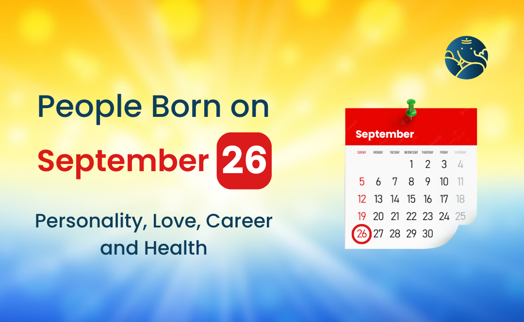People Born on September 26 Personality, Love, Career, And Health