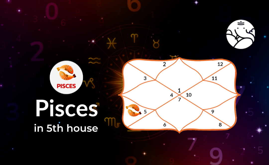 Pisces in 5th House - Positive and Negative Effects
