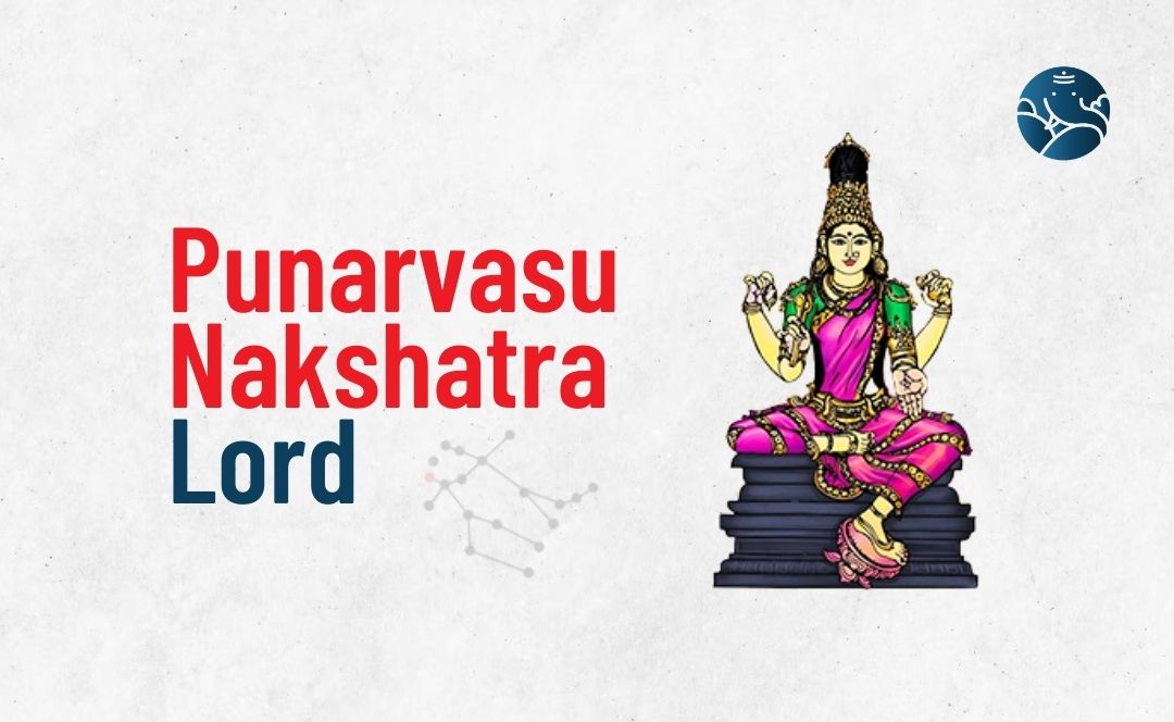 Punarvasu Nakshatra Lord - Divine Aspects