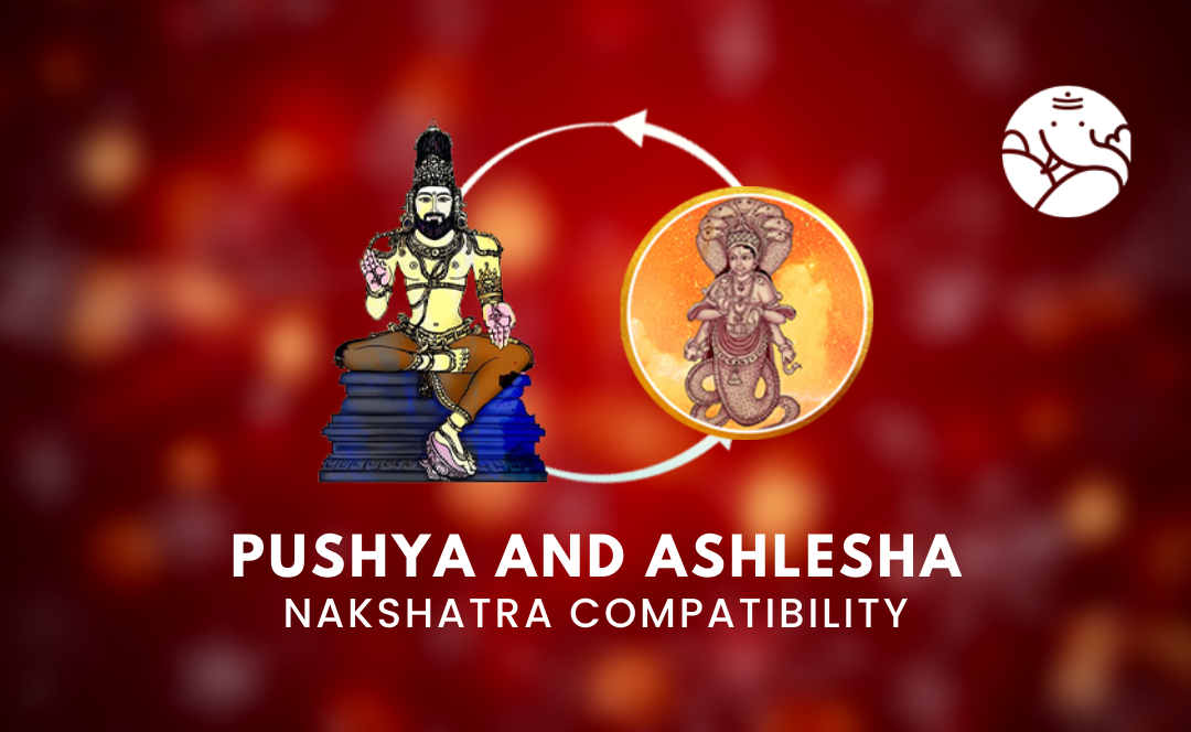 Pushya and Ashlesha Nakshatra Compatibility