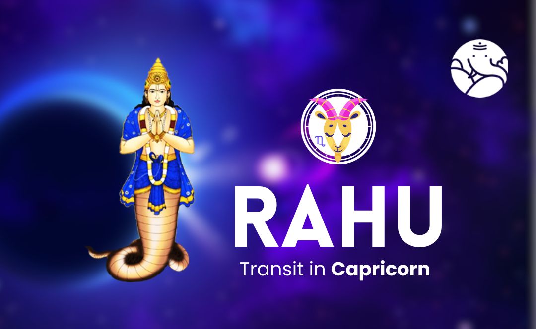 Rahu Transit in Capricorn - What Will Be Its Effect On You