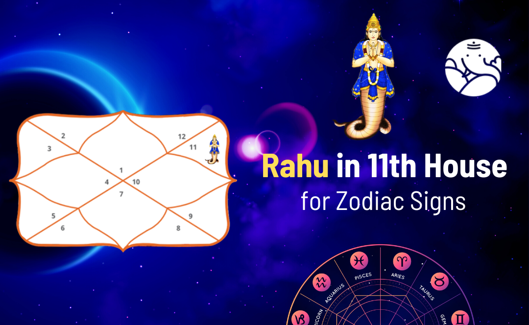 Rahu in 11th House Effects of All Zodiac Signs
