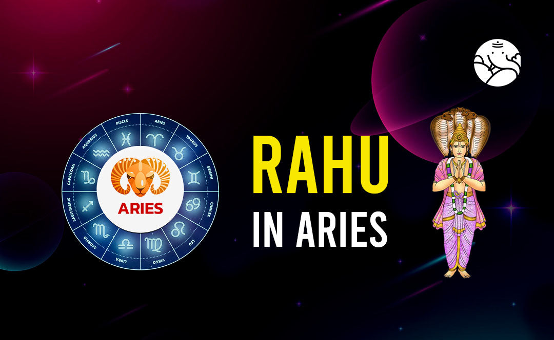 Rahu in Aries - Aries Rahu Sign Man and Woman
