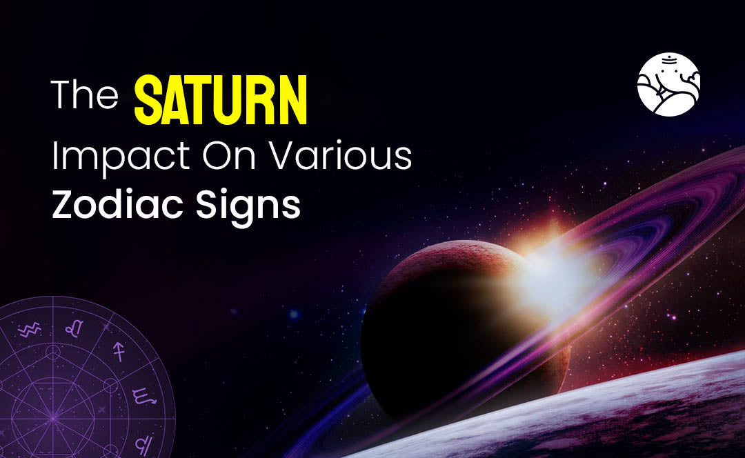 Saturn Impact On Various Zodiac Signs