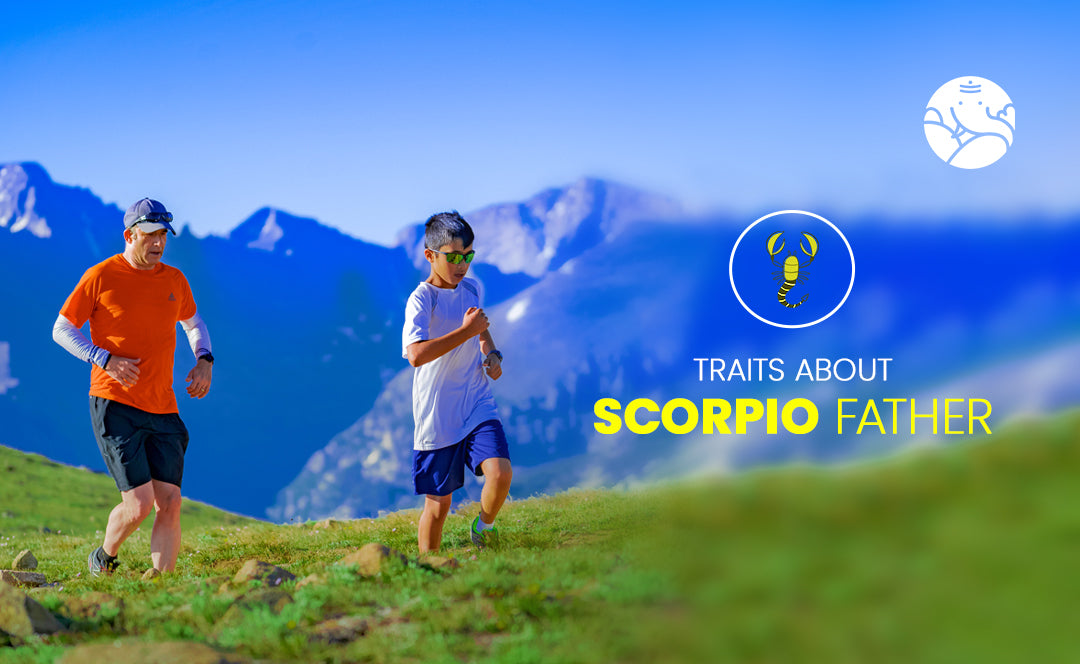 Scorpio Father - Scorpio Dad Traits As Per Astrology