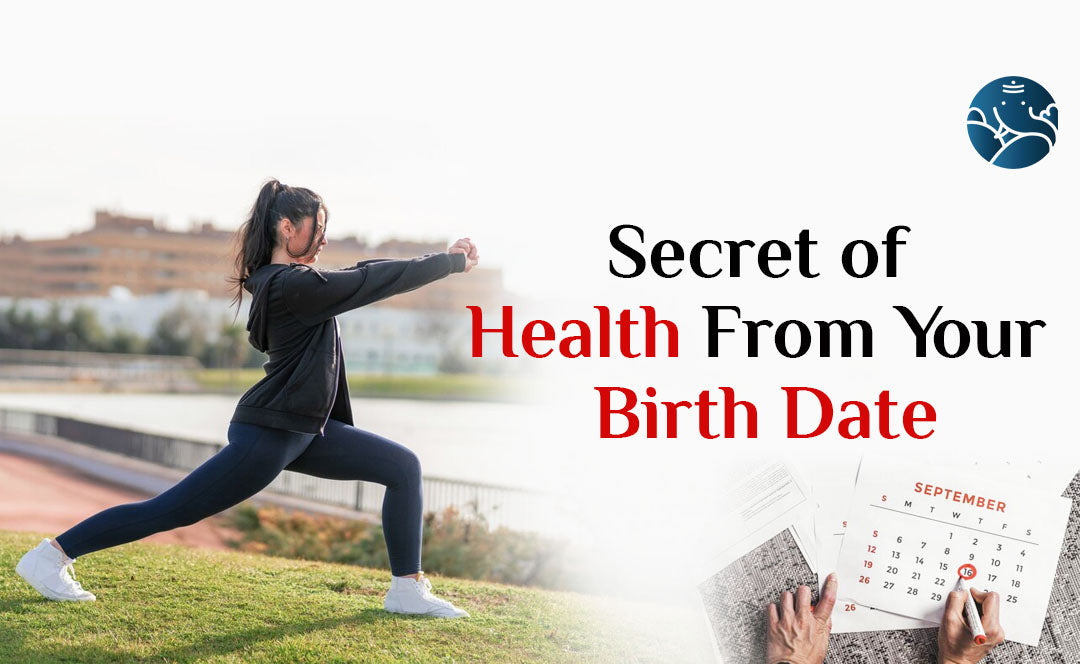 Secret Of Health From Your Birth Date