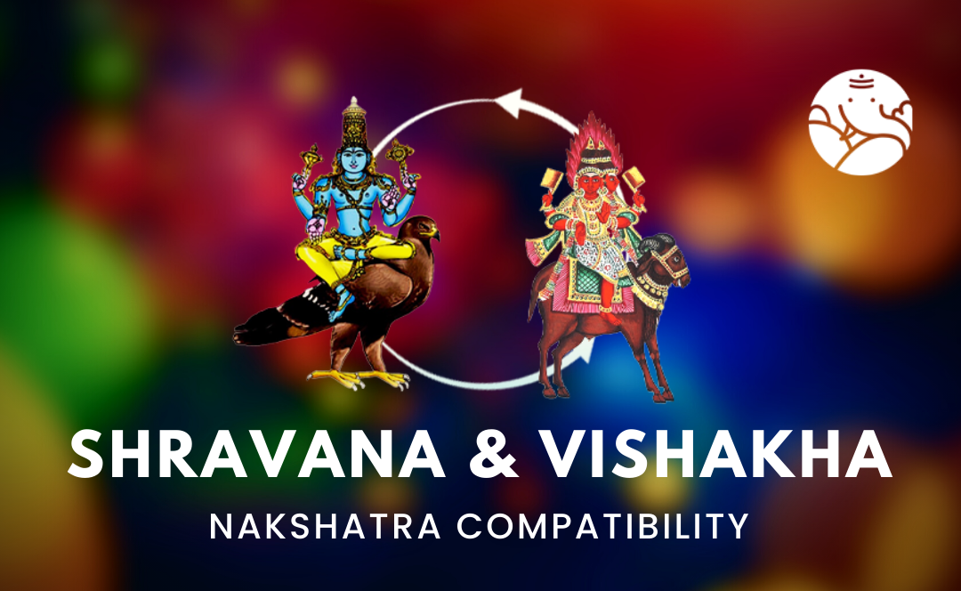 Shravana and Vishakha Nakshatra Compatibility