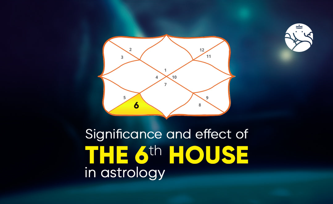 6th House in Astrology Significance and Effect