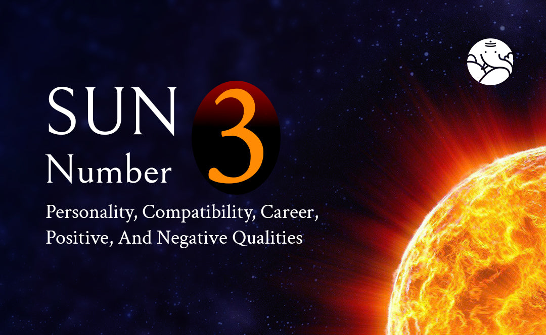 Sun Number 3 – Personality, Compatibility, Career, and Qualities