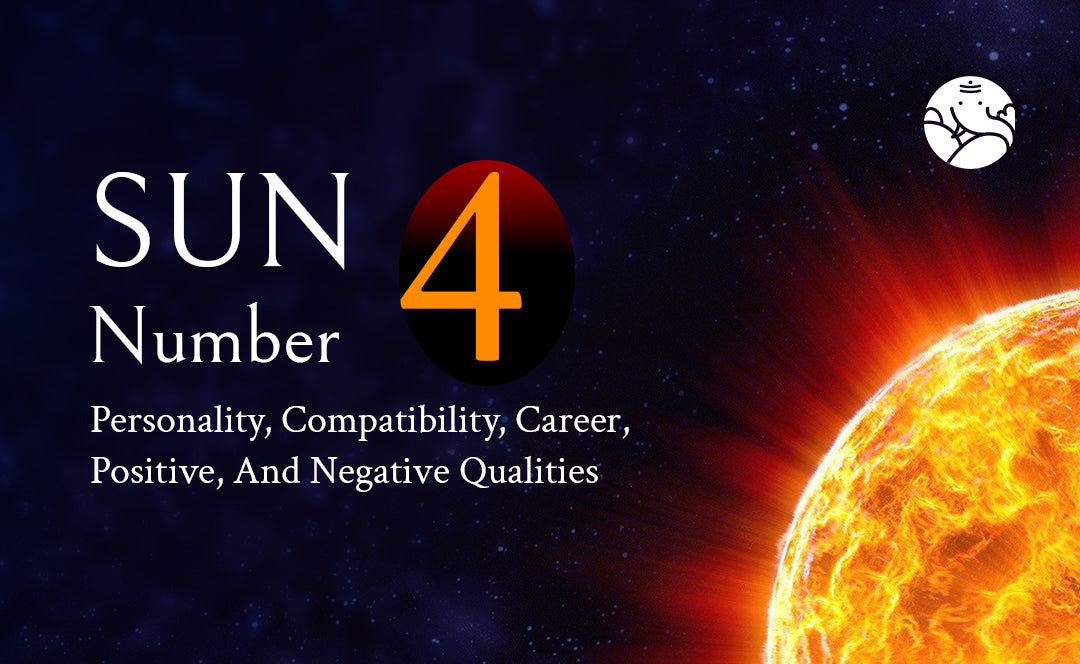 Sun Number 4 – Personality, Compatibility, Career, and Qualities