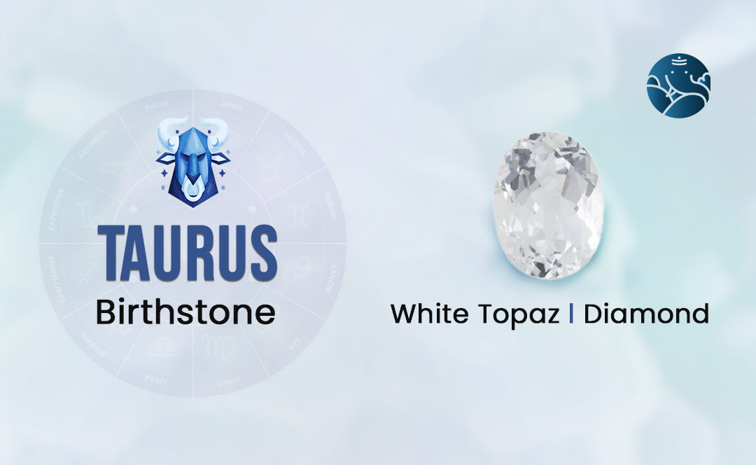 Taurus Birthstone - Taurus Lucky Stone Meaning, Benefits & Uses
