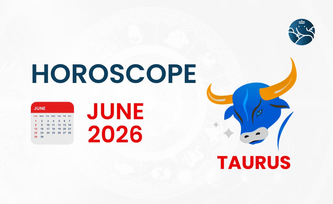 Taurus June 2026 Horoscope - Astrological Guide