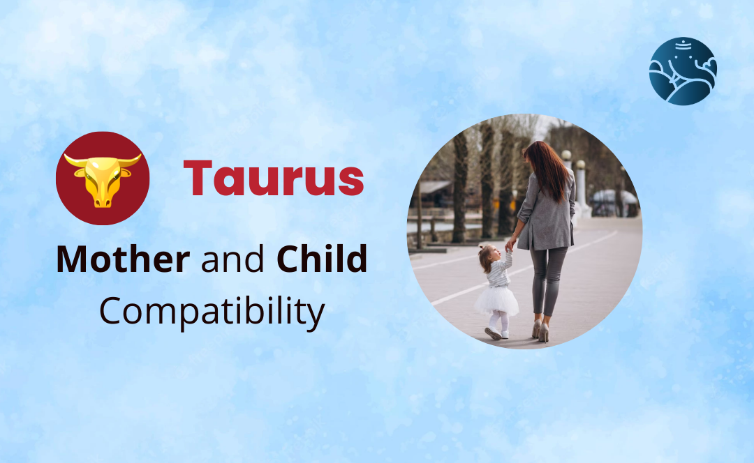Taurus Mother and Child Compatibility