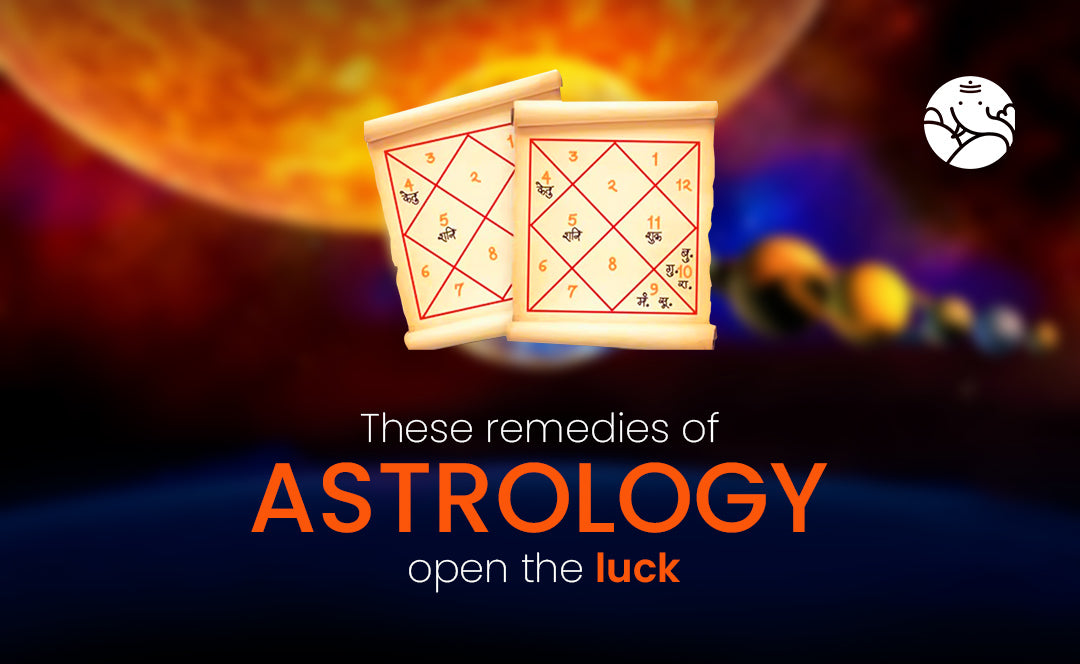 These Remedies Of Astrology Open The Luck