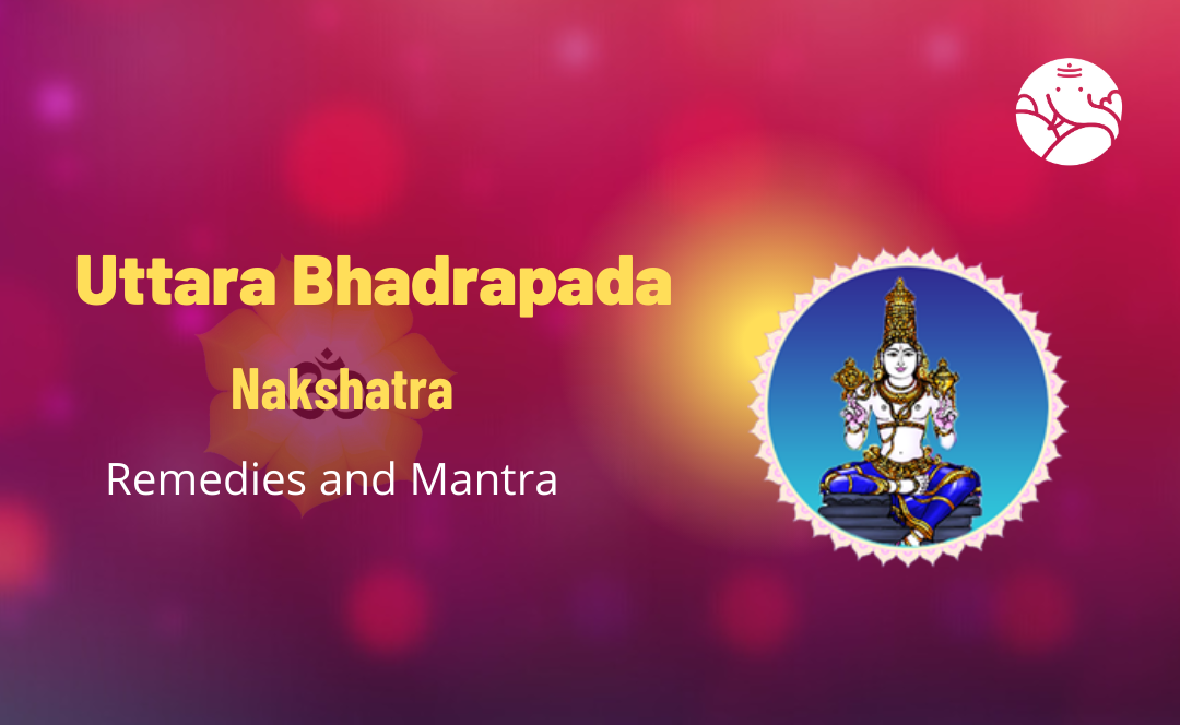 Uttara Bhadrapada Nakshatra Remedies and Mantra