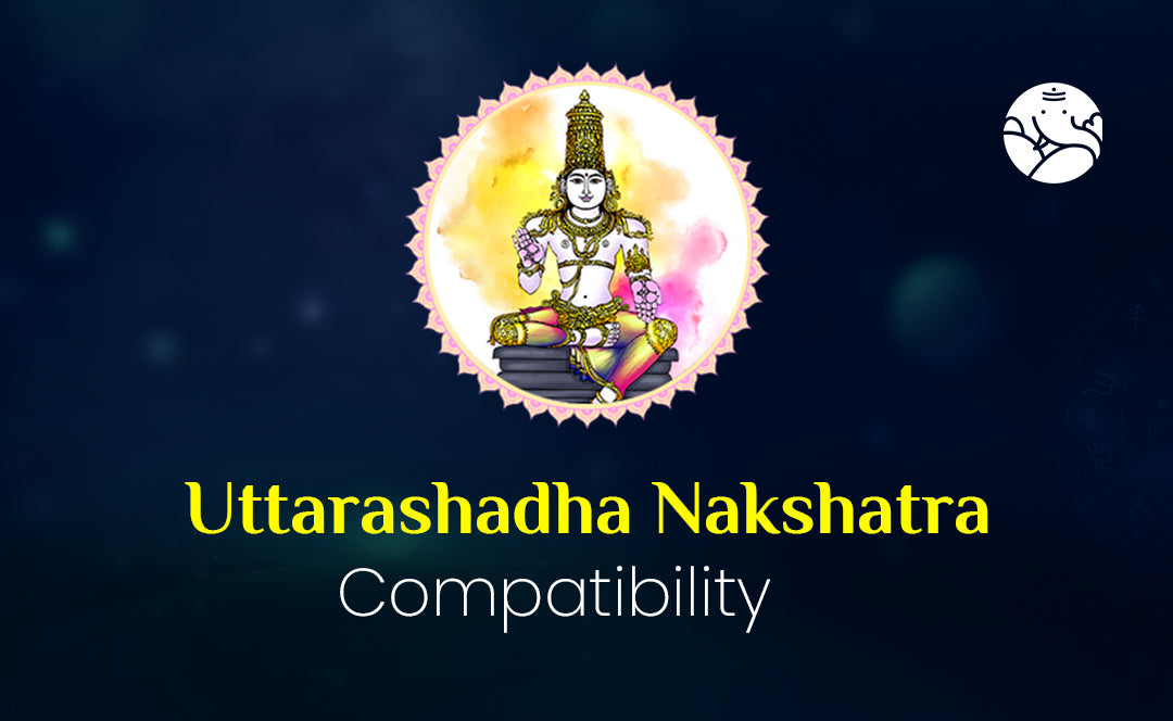 Uttarasadha Nakshatra Compatibility - Astrology Guide
