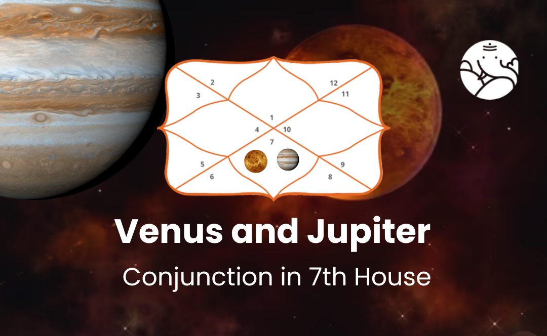 Venus and Jupiter Conjunction in 7th House - Know its Effects