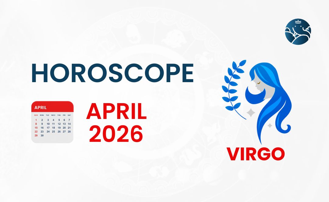 Virgo April 2026 Horoscope - Astrological Guide