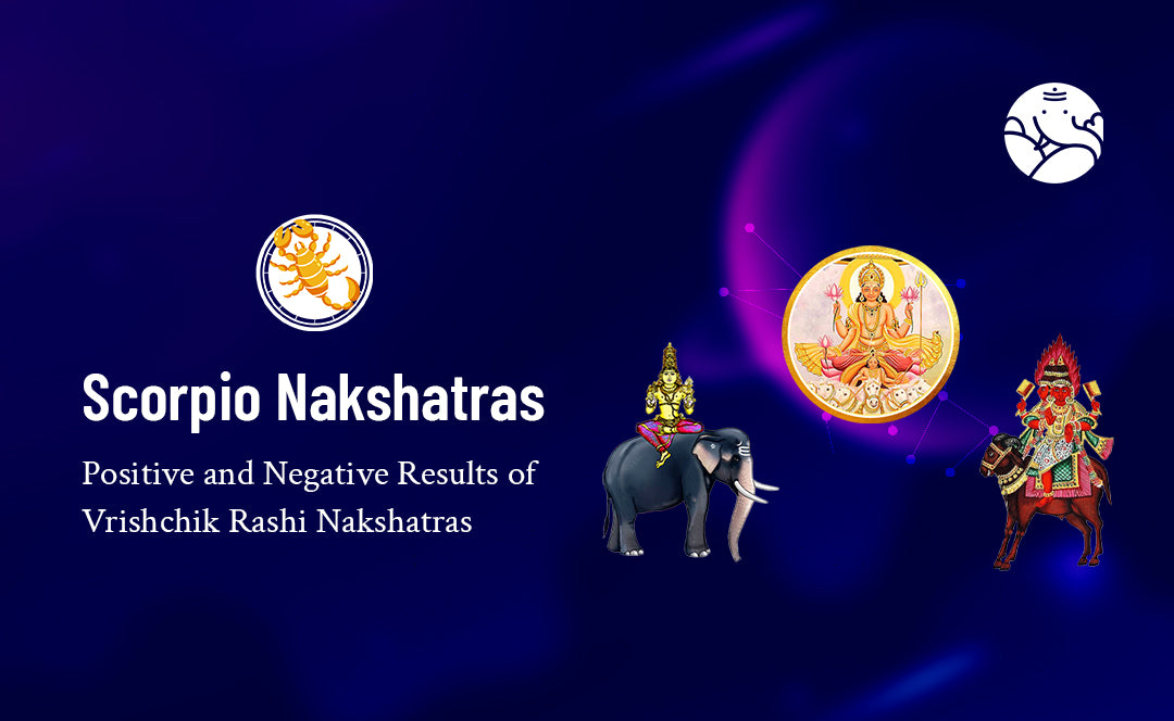 Scorpio Nakshatras: Vrishchik Rashi Nakshatras