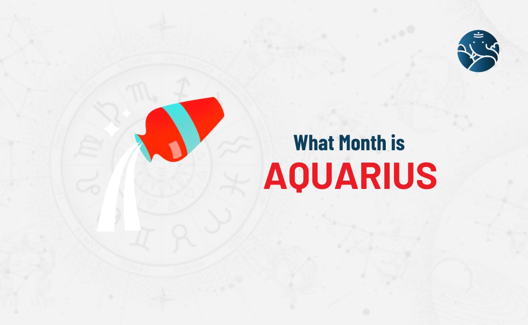 What Month is Aquarius? January 20 to February 18