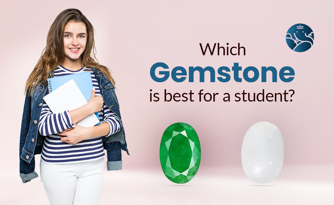 Which gemstone is best for a student?
