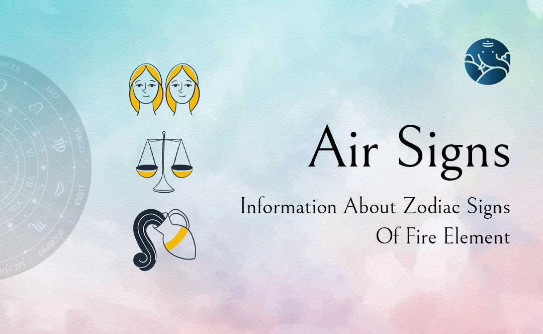 Air Signs: Information About Zodiac Signs Of Air Element