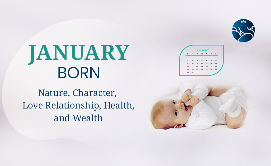 January Born - Nature, Character, Love Relationship, and Health