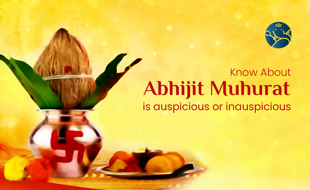 Abhijit Muhurata Is Auspicious Or Inauspicious