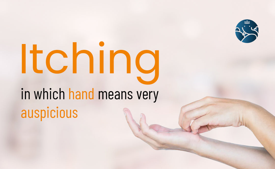 Itching In Which Hand Means Very Auspicious