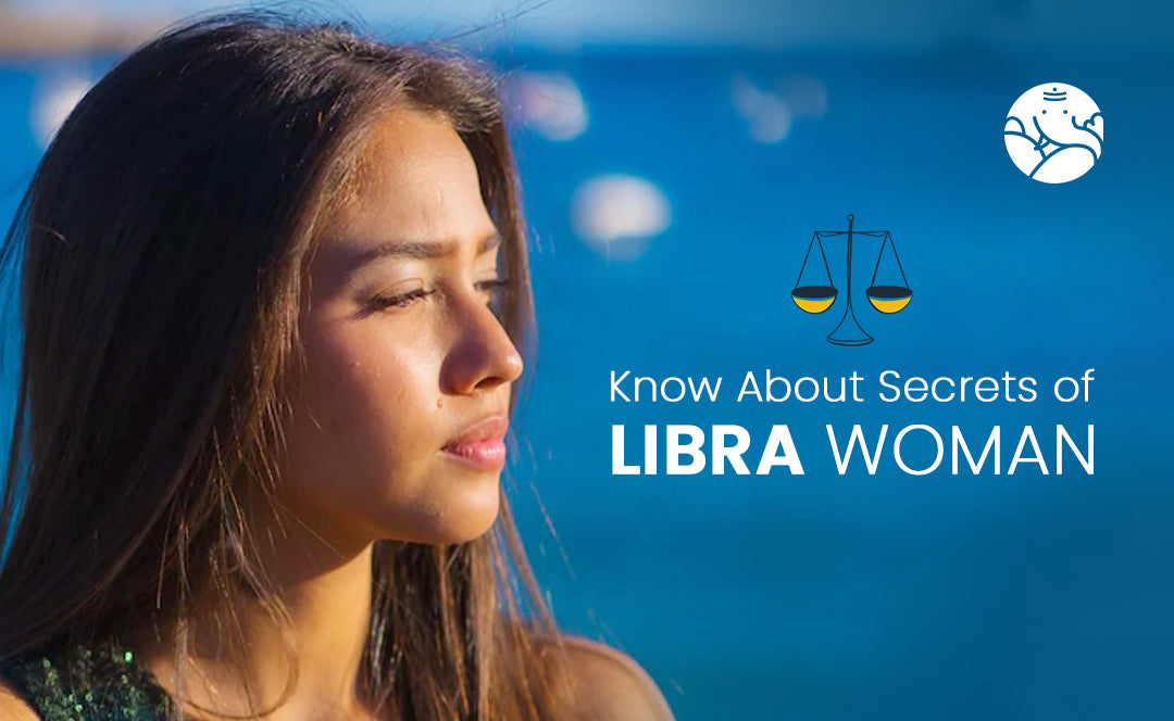 Know About Secrets of Libra Woman
