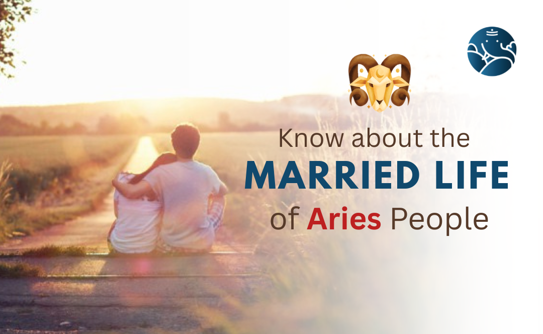 Know about the married life of Aries people