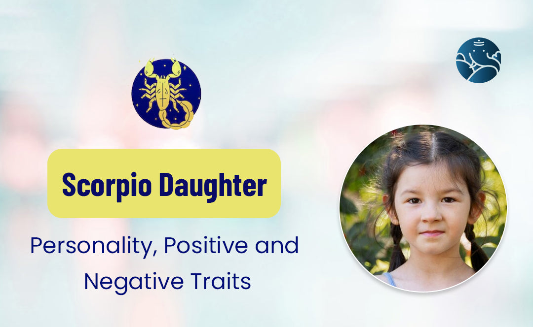 Scorpio Daughter: Personality, Positive and Negative Traits