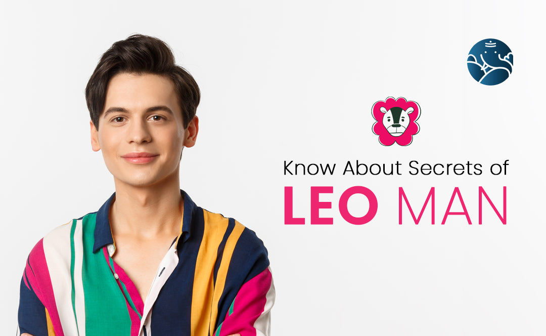 Know About The Secrets of Leo Man