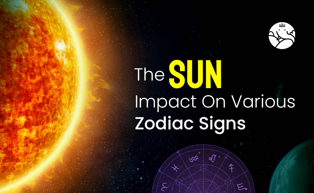 Sun Impact On Various Zodiac Signs